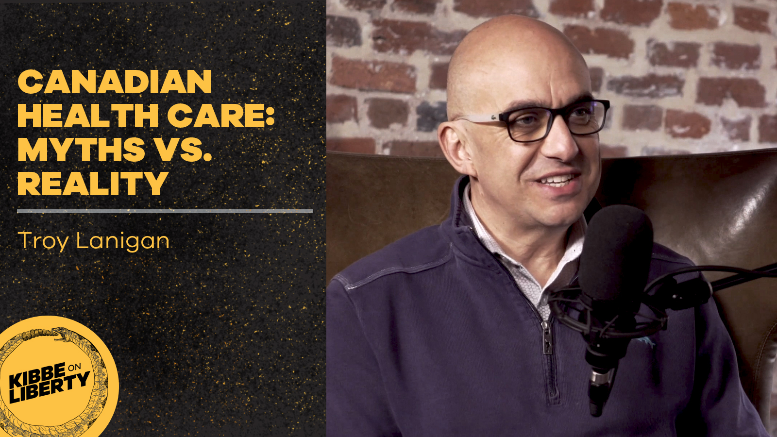 Canadian Health Care: Myths vs. Reality | Guest: Troy Lanigan | Ep 47