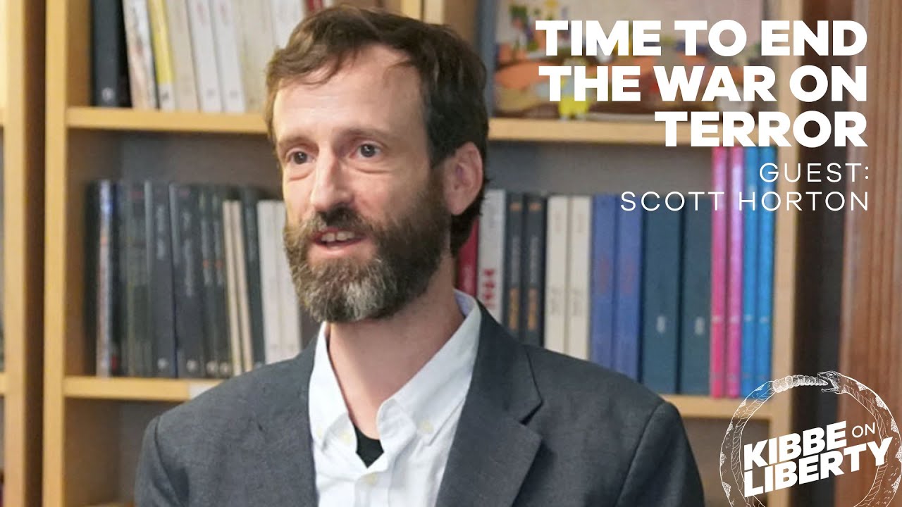 Time to End the War on Terror | Guest: Scott Horton | Ep 110