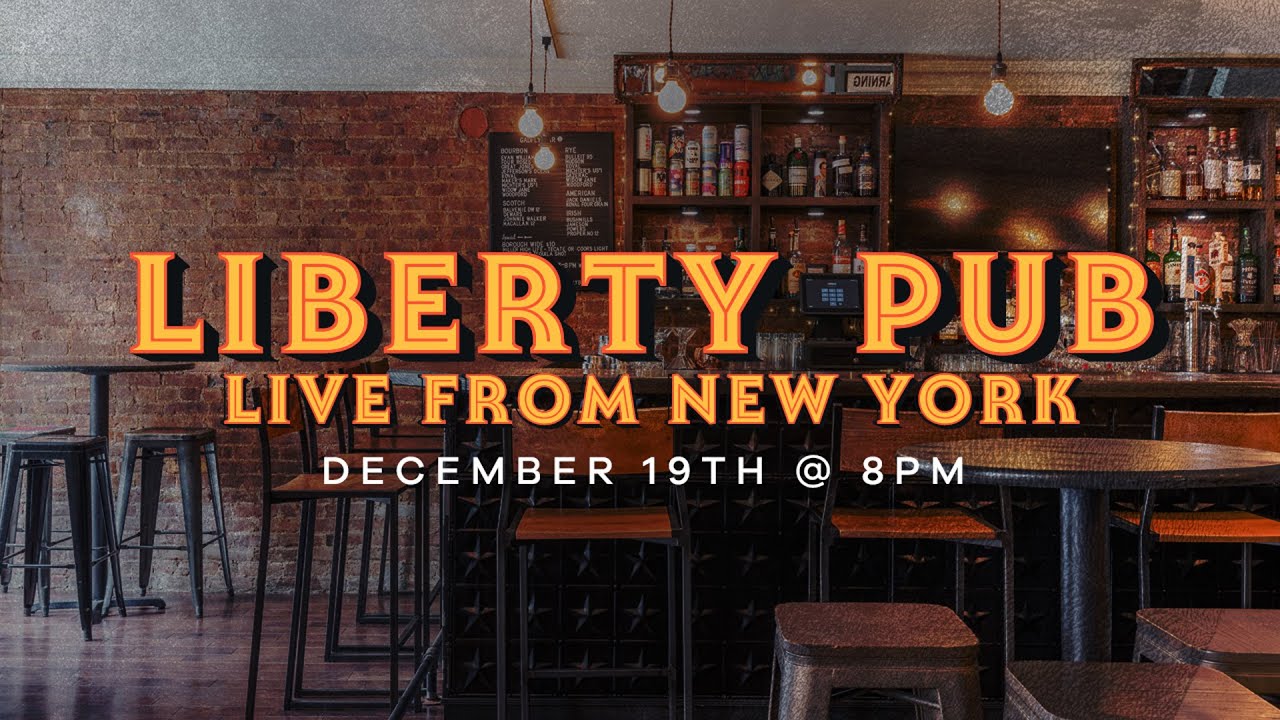 Liberty Pub: Live from New York