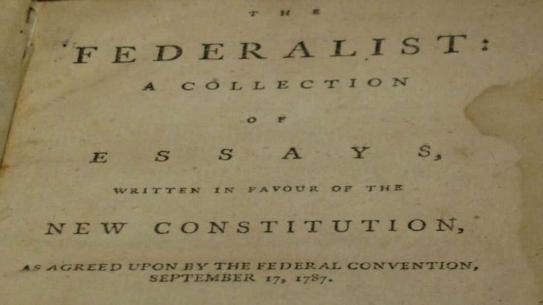 Key Federalist Paper Explains the Constitution’s Design to Limit Governments